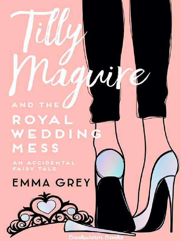 Tilly Maguire and The Royal Wedding Mess - Emma Grey | PDF | Zapato