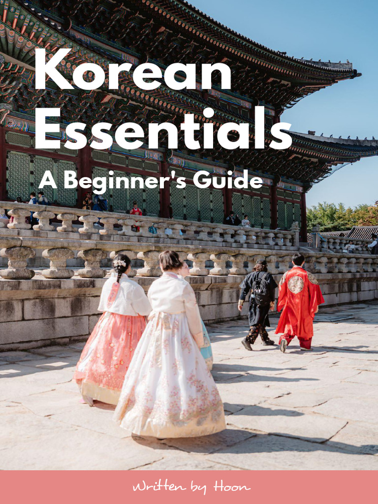 Korean Essentials A Beginners Guide | PDF | Korean Language | Alphabet