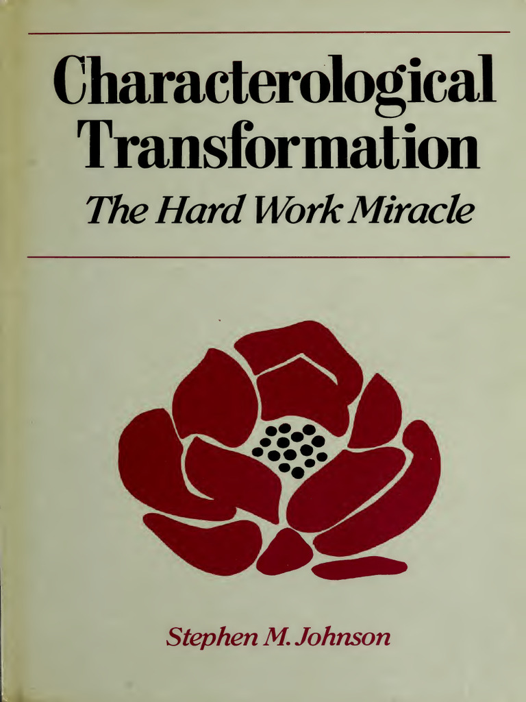 Johnson, Stephen M - Characterological Transformation, The Hard Work ...