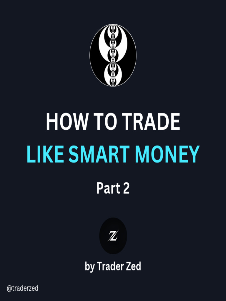 How to Trade Like Smart Money P2 by Trader Zed | PDF