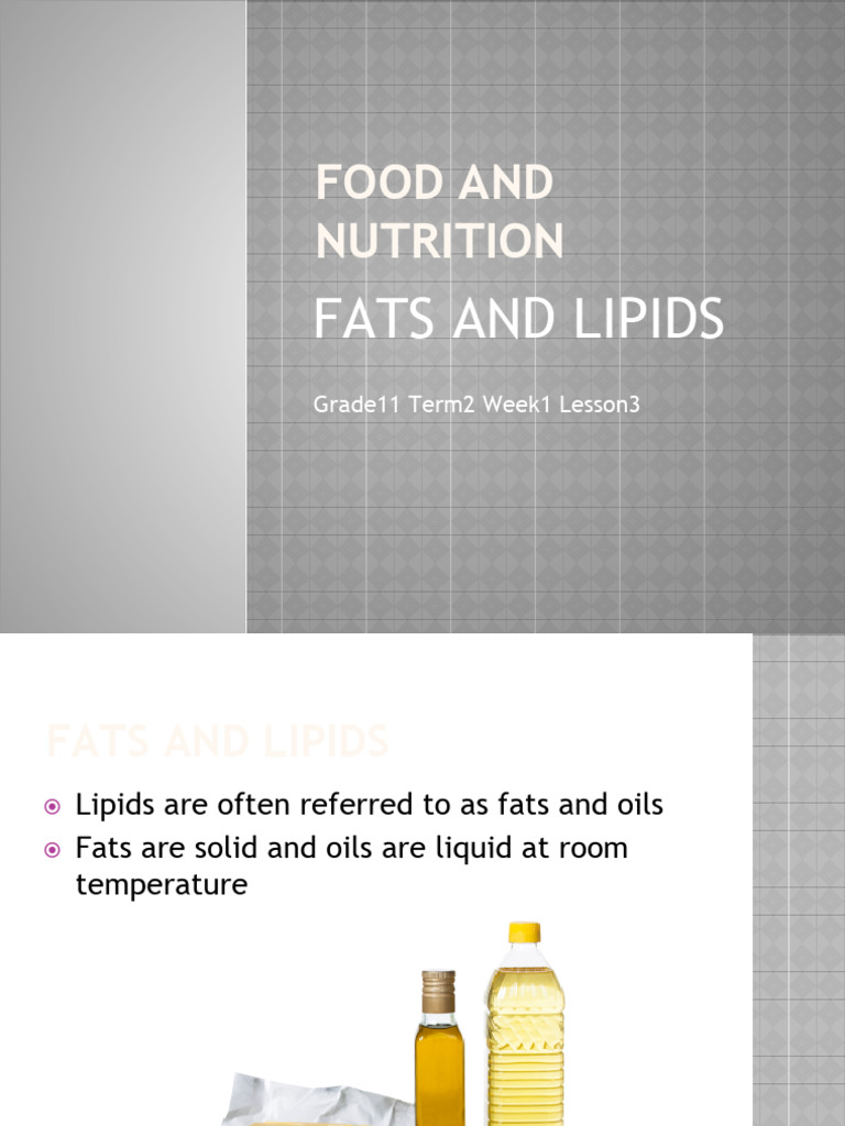 Food and Nutrition Grade 11 Fats | PDF | Fat | Saturated Fat