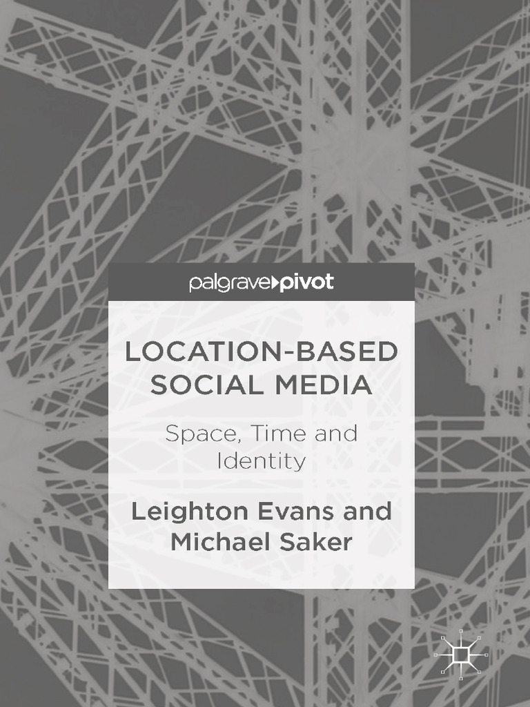 Leighton Evans, Michael Saker (Auth.) - Location-Based Social Media ...