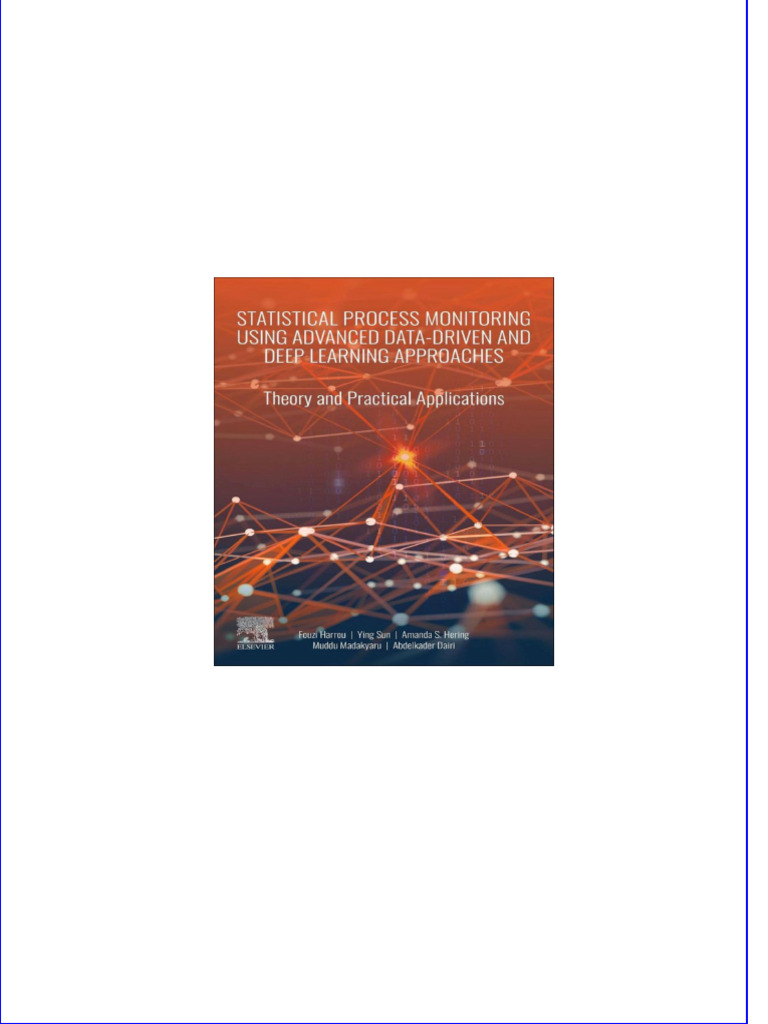 Statistical Process Monitoring Using Advanced Data Driven and Deep ... Statistical Process Monitoring Using Advanced Data Driven and Deep ...