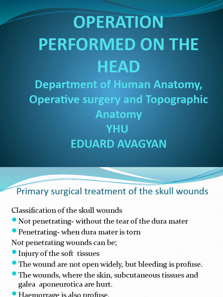 Operation of The Head | PDF | Wound | Skull