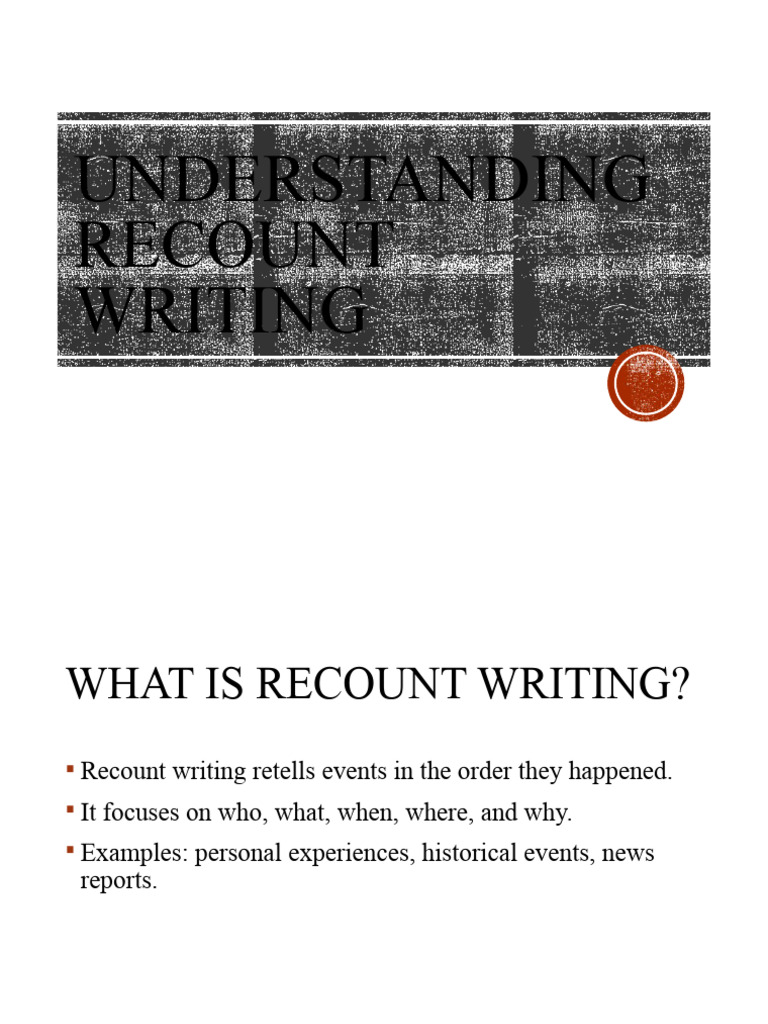 Recount Writing Presentation | PDF