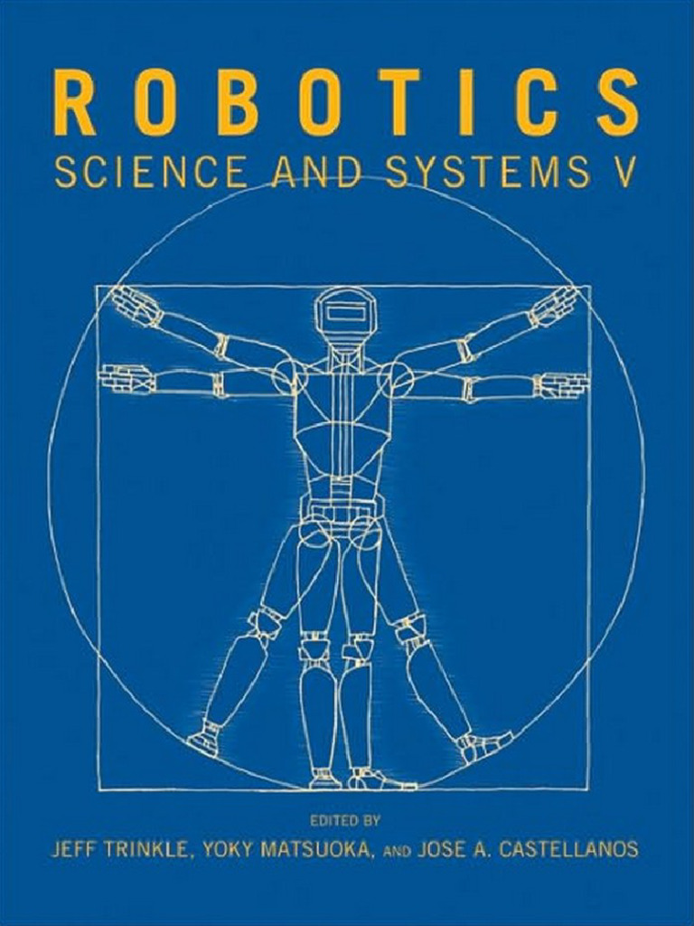 Jeff Trinkle, Yoky Matsuoka, and Jose A. Castellanos - Robotics - Science and Systems V (2010 ...