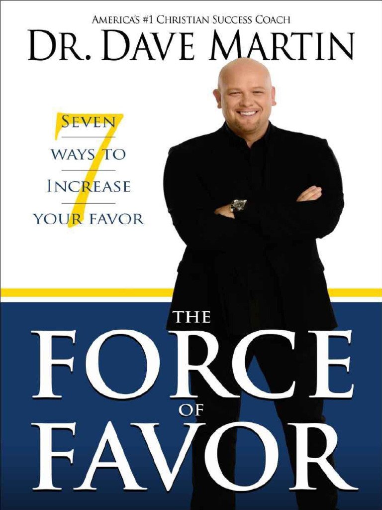 Force of Favor Seven Ways To Increase Your Favor (Dave Martin (Martin ...
