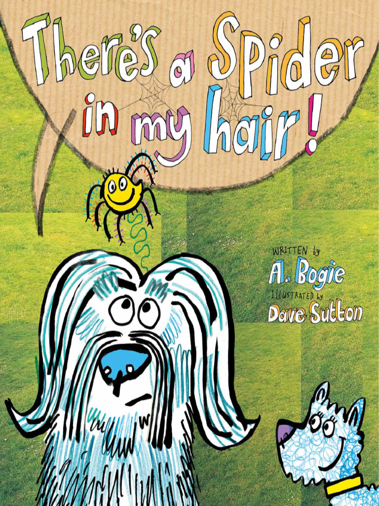 There's A Spider in My Hair!, A. Bogie | PDF | General Fiction