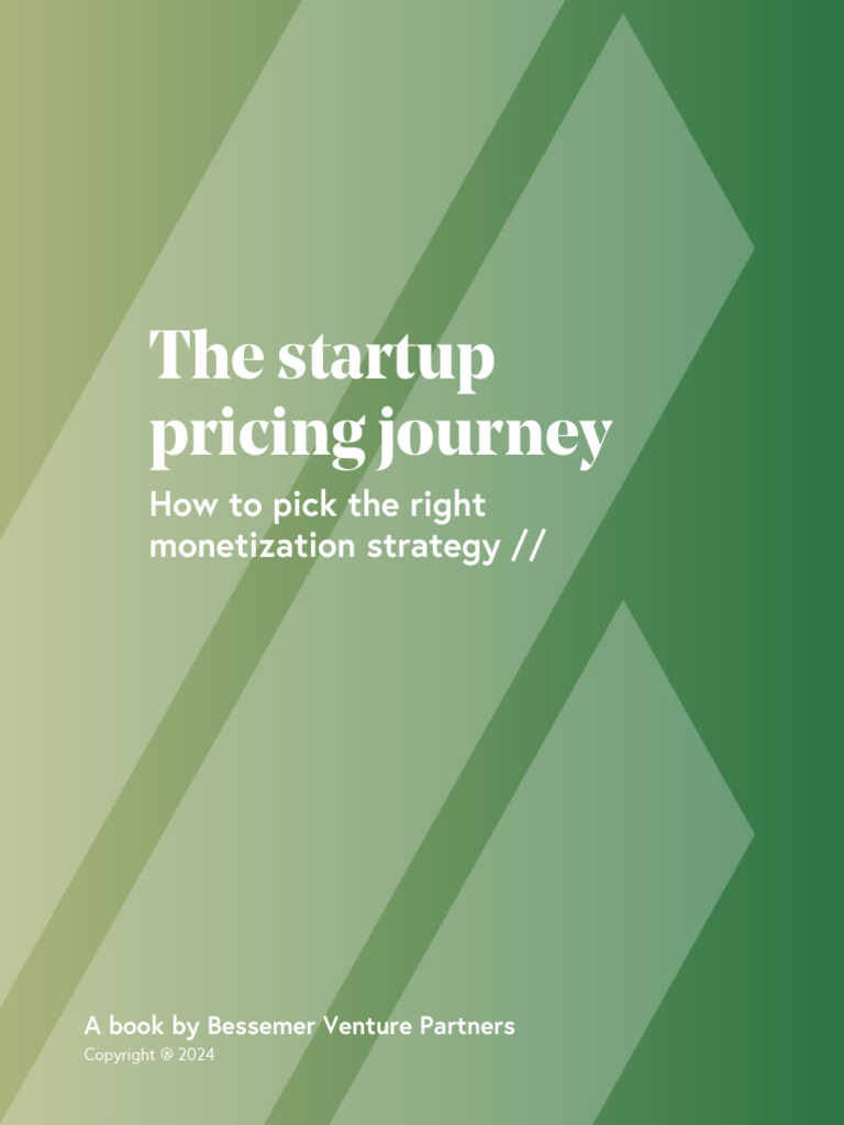 The Startup Pricing Journey Bessemer Venture Partners 1721509518 | PDF ...