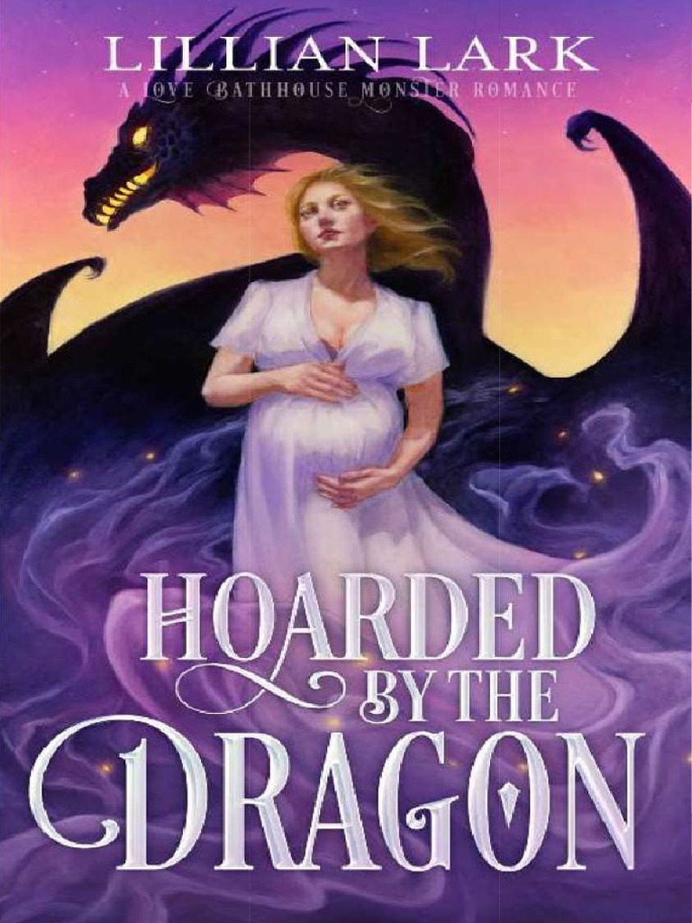 04 - Hoarded by The Dragon - Lillian Lark | PDF
