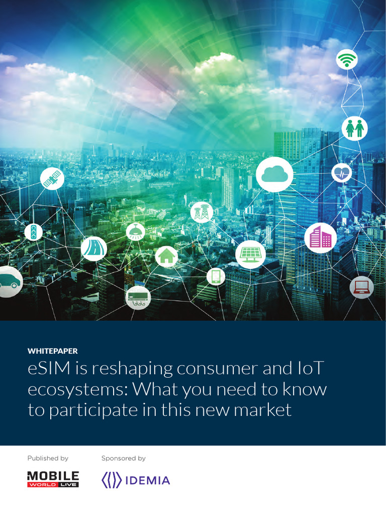 eSIM: Transforming Consumer & IoT Markets | PDF | Internet Of Things ...