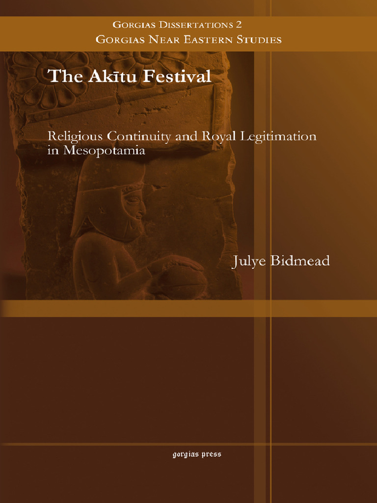 Julye Bidmead - The Akitu Festival - Religious Continuity and Royal ...