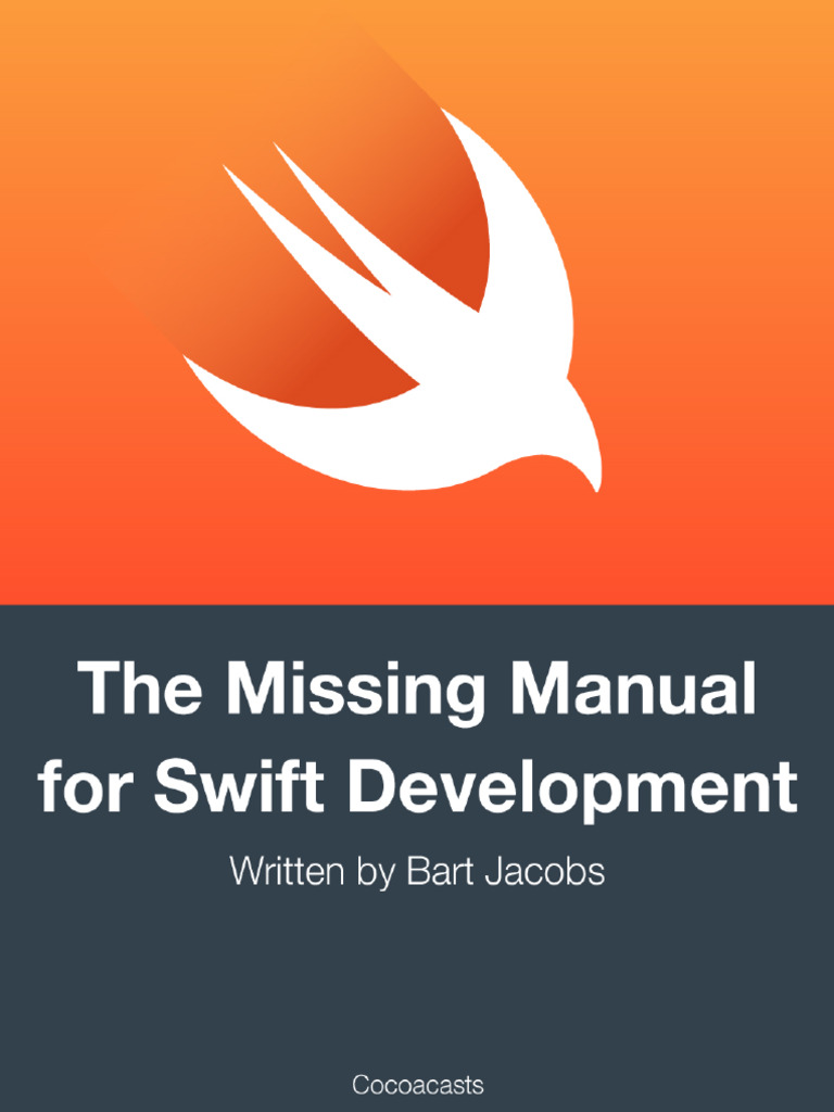 The Missing Manual For Swift Development | PDF | Swift (Programming Language) | Cocoa (Api)