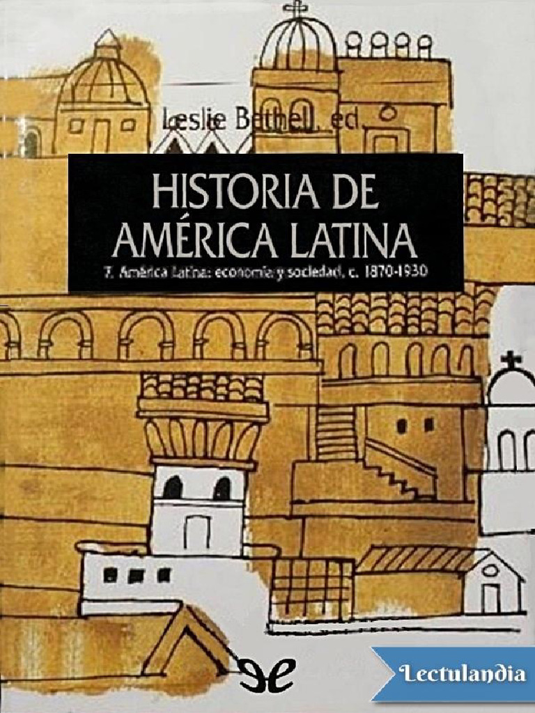 Economía y sociedad en América Latina 1870-1930 | PDF | America latina ...