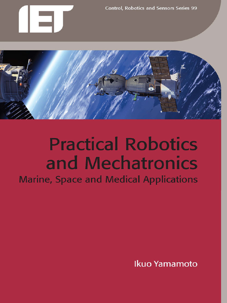 (IET Control Robotics and Sensors Series 99) Ikuo Yamamoto - Practical Robotics and Mechatronics ...