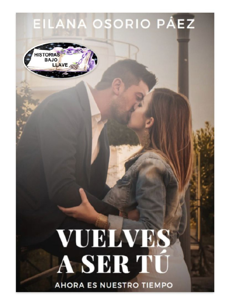 Vuelves A Ser Tú? Eilana Osorio Páez Completo | PDF