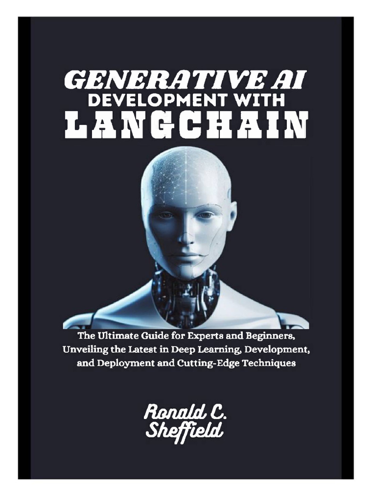 Sheffield R. Generative AI Development With Langchain. The Ultimate Guide 2023 | PDF ...