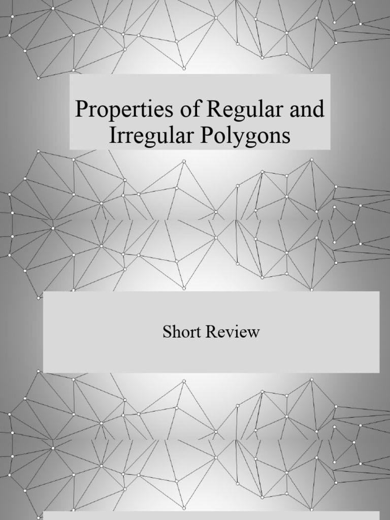 Properties of Regular and Irregular Polygons | PDF | Teaching Methods & Materials