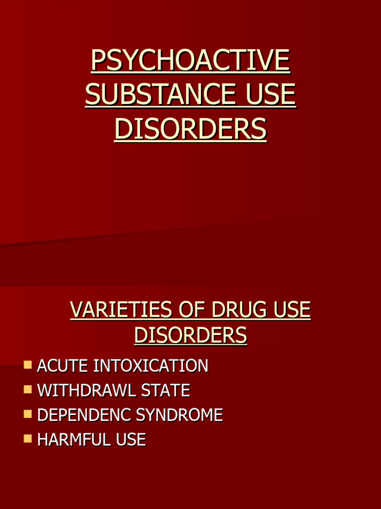 Psychoactive Substance Use Disorders | PDF | Alcoholism | Substance Abuse