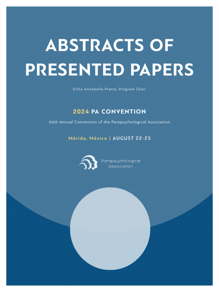 2024 PA Abstracts of Presented Papers | PDF | Parapsychology | Evolution