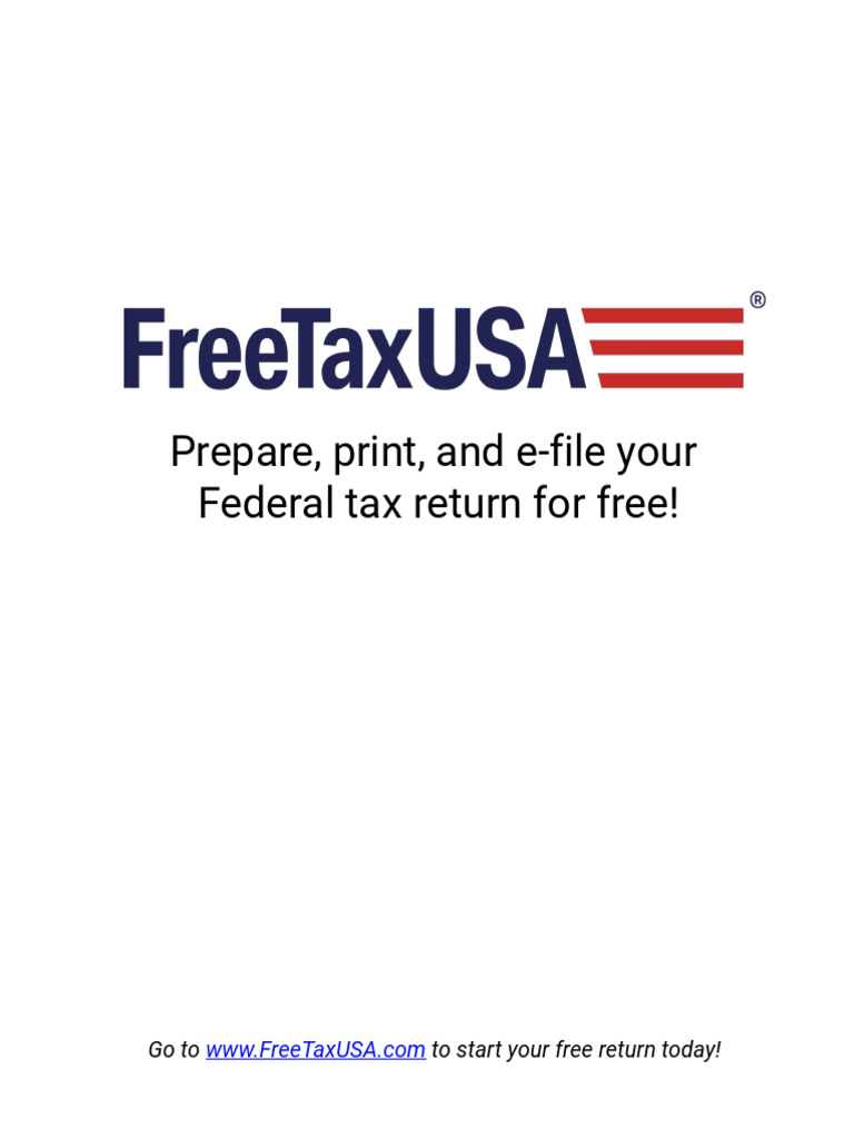 Prepare, Print, and E-File Your Federal Tax Return For Free! | PDF ...