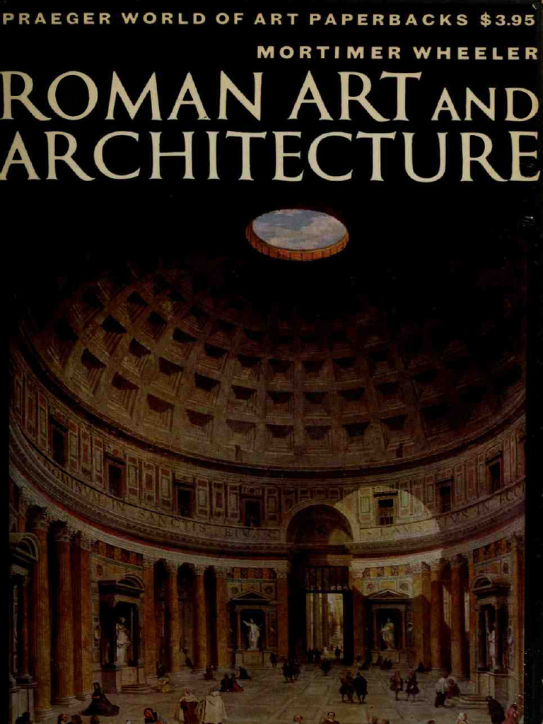 Wheeler, Mortimer-Roman Art and Architecture (1964) - by Mortimer ...