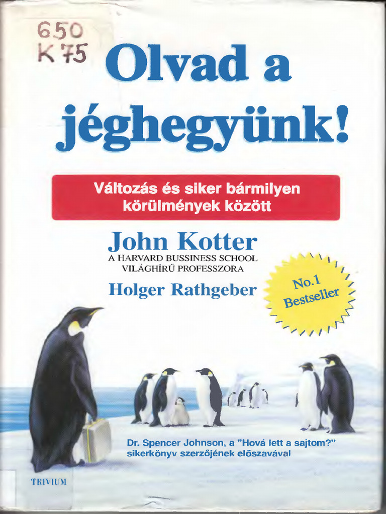 John Kotter - Olvad A Jéghegyünk! | PDF