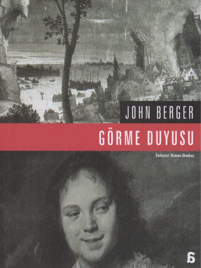 9105 Gorme Duyusu John Berger Osman Akinhay 2014 339s | PDF