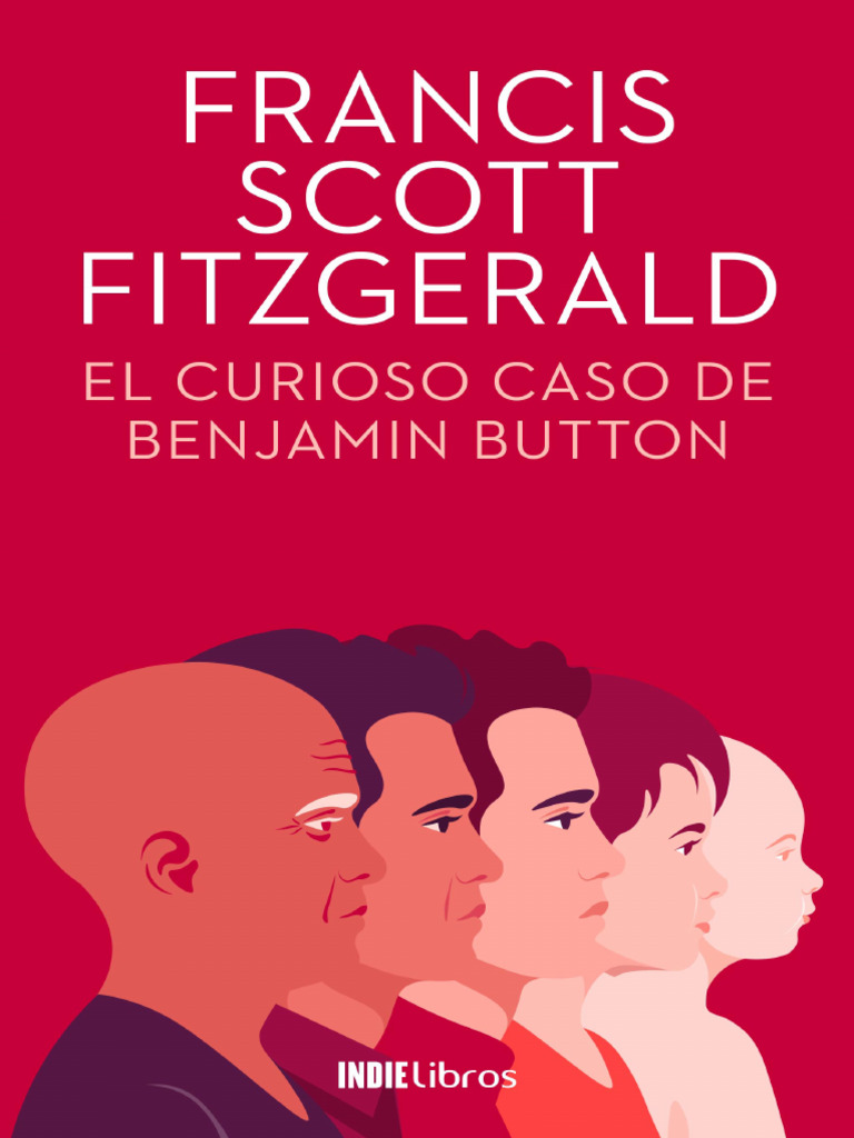 Curioso Caso de Benjamin Button, El - Francis Scott Fitzgerald | PDF ...
