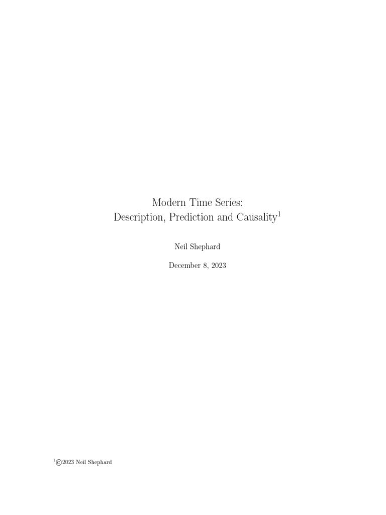 Modern Time Series: Description, Prediction and Causality: ©2023 Neil ...