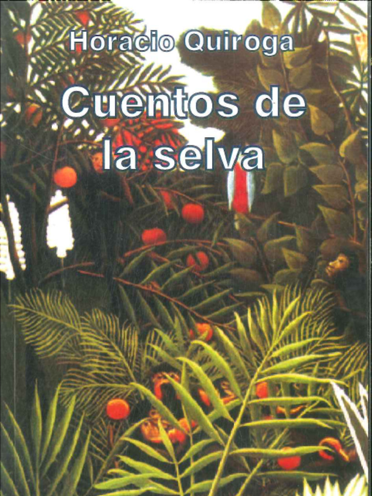 Cuento de La Selva Horacio Quiroga - 202106021612 | PDF