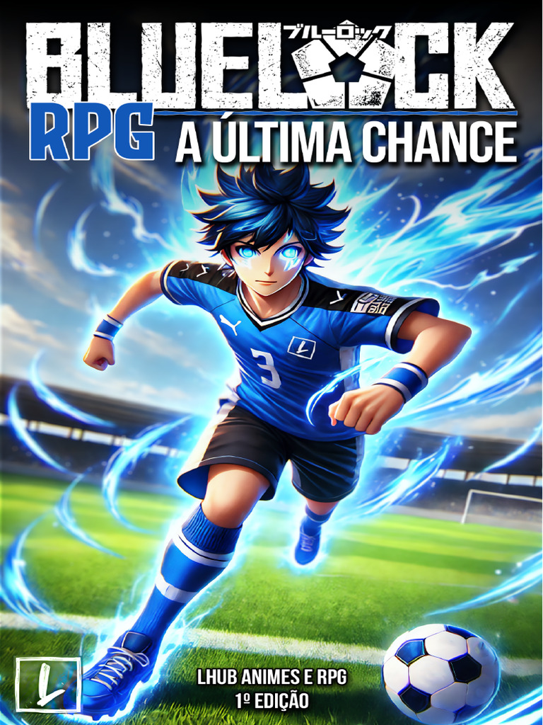 Criação de Personagens no Blue Lock RPG | PDF | Jogos de RPG | Zagueiro ...