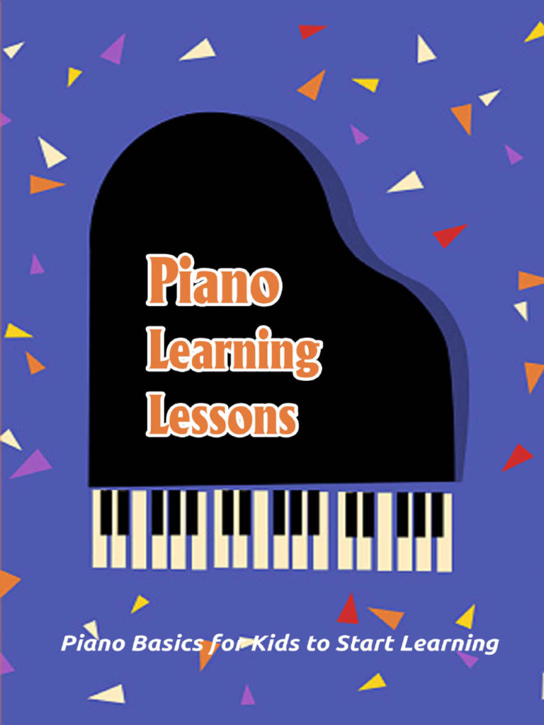 Piano Learning Lessons Piano Basics For Kids To Start Learning (Palmer ...
