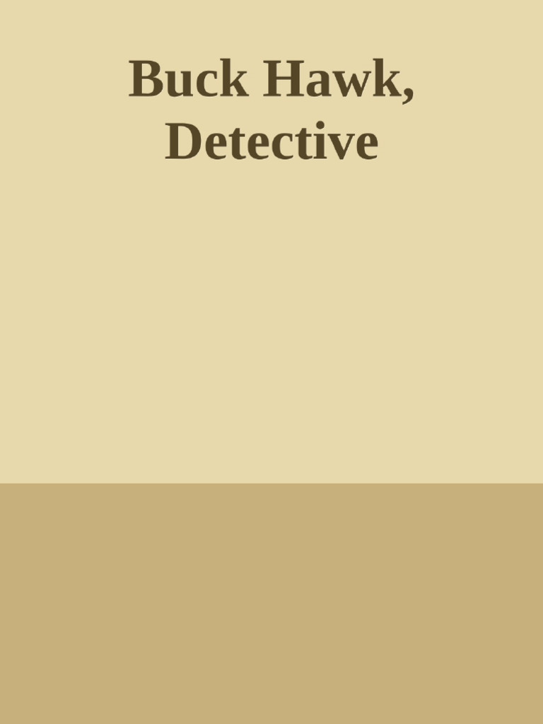 Buck Hawk Detective | PDF | Mystery, Thriller & Crime Fiction