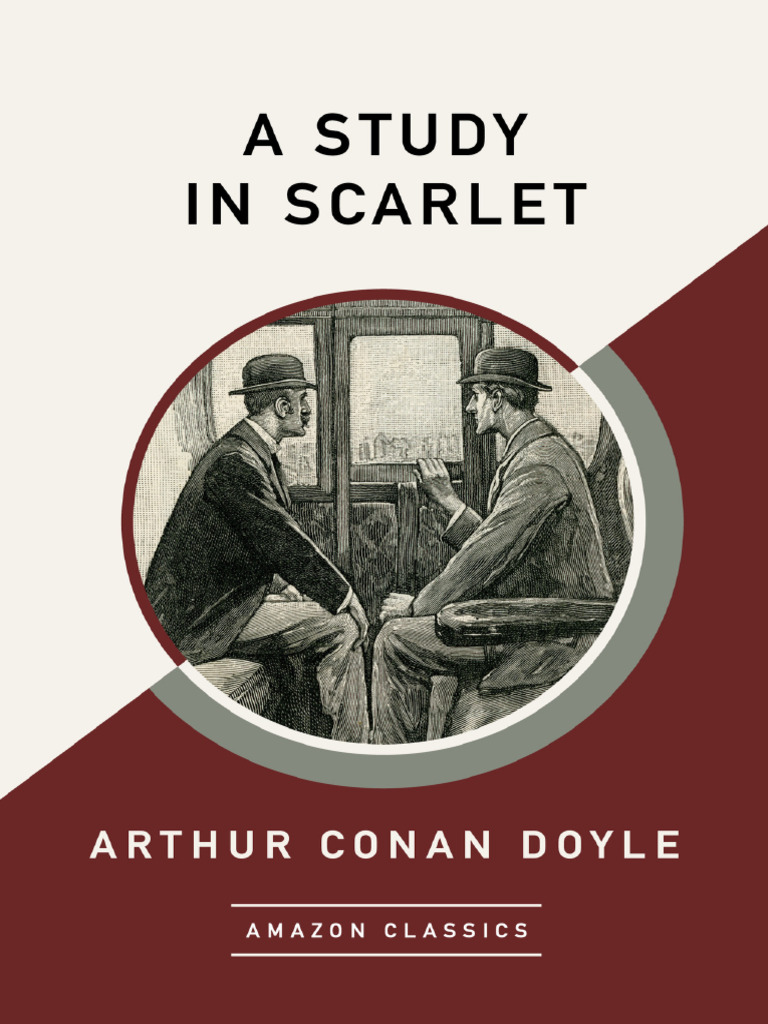 A Study in Scarlet (AmazonClassics Edition) (Arthur Conan Doyle (Doyle ...