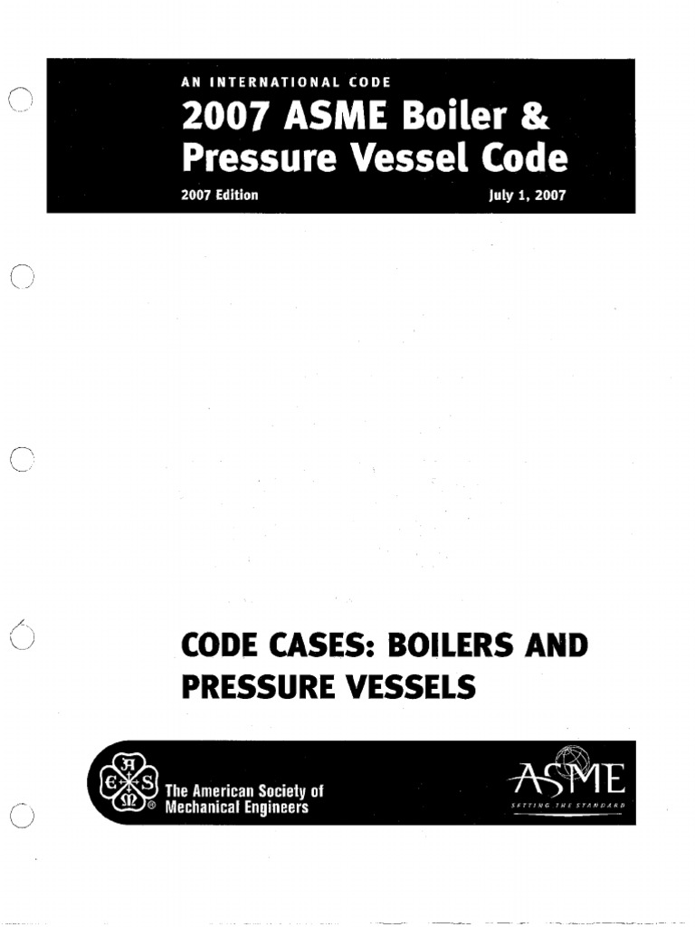 ASME Code Cases 2007 Edition | PDF