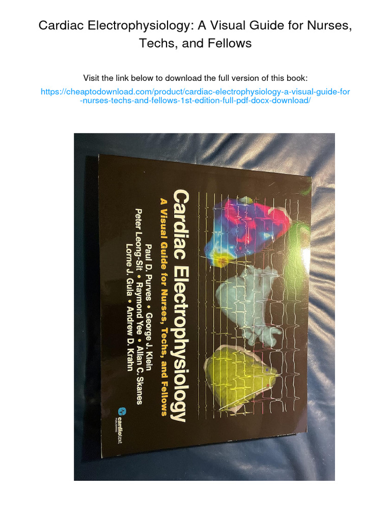 Cardiac Electrophysiology: A Visual Guide For Nurses, Techs, and ...