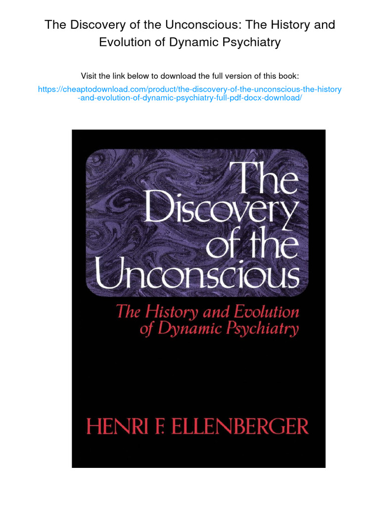The Discovery of The Unconscious: The History and Evolution of Dynamic ...