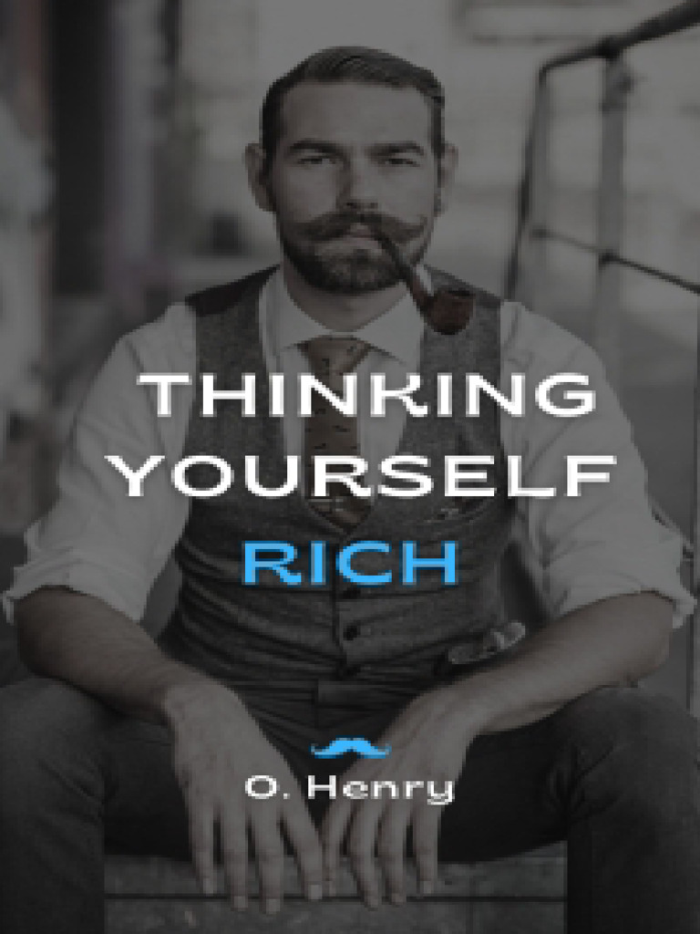 Thinking_Yourself_Rich-O_Henry | PDF