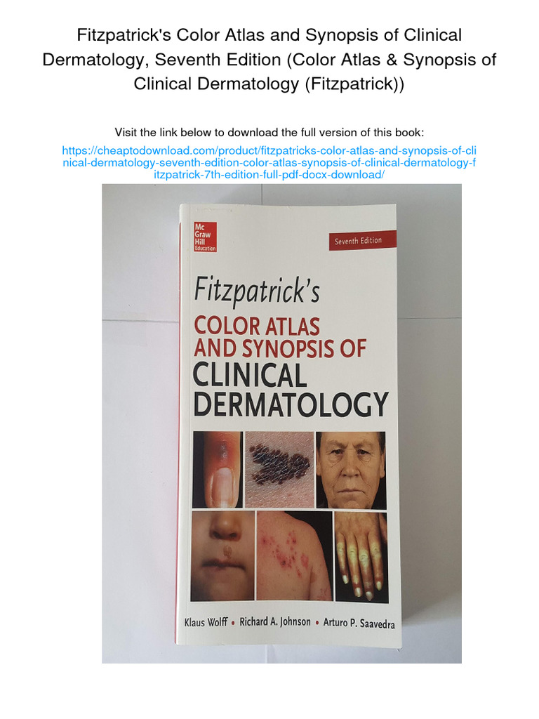 Fitzpatrick's Color Atlas and Synopsis of Clinical Dermatology, Seventh Edition (Color Atlas ...