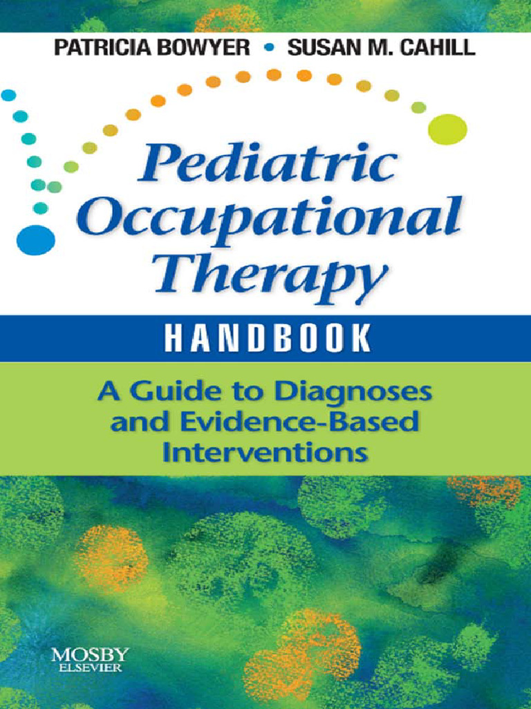 Pediatric Occupational Therapy Handbook - A Guide To Diagnoses and ...