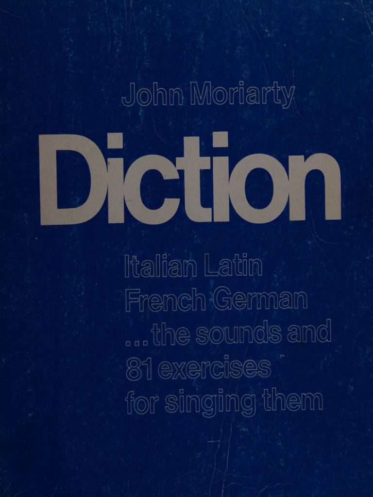 Diction - Italian Latin French German - The Sounds and 81 - Moriarty ...