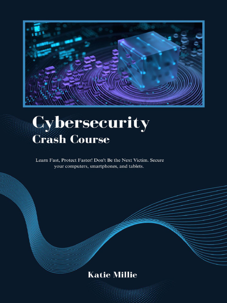 Cybersecurity Crash Course, 2024 | PDF | Computer Security | Security