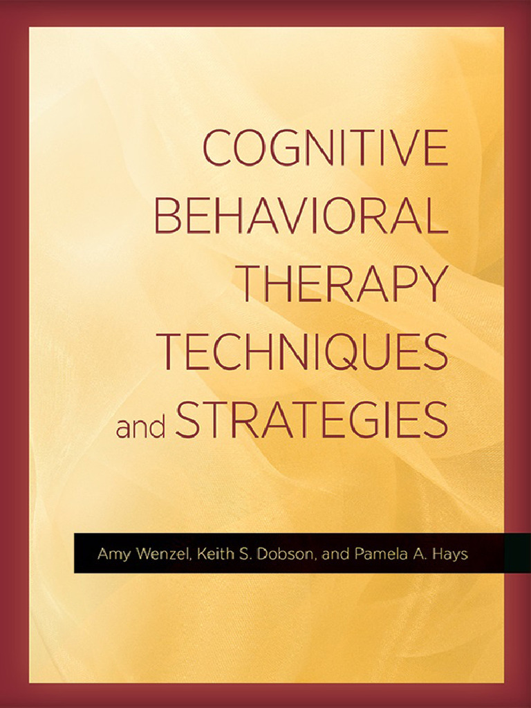 Cognitive Behavioral Therapy Techniques And Strategies Apa 2016