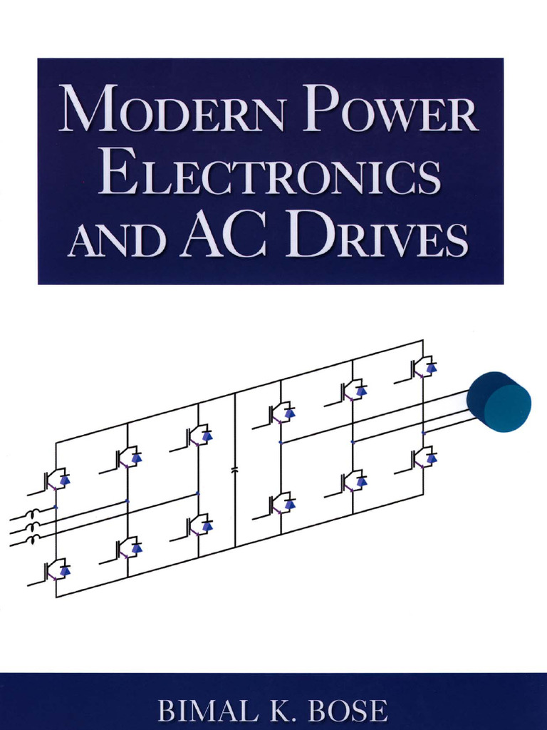 Modern Power Electronics and AC Drives by Bimal K. Bose | PDF