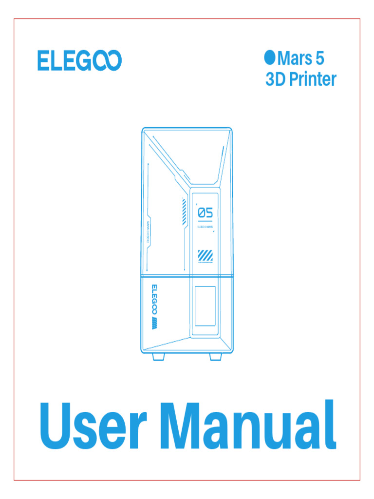 ELEGOO MARS 5 User Manual Version-EN-20240520-V1 | PDF | Printer (Computing) | 3 D Printing