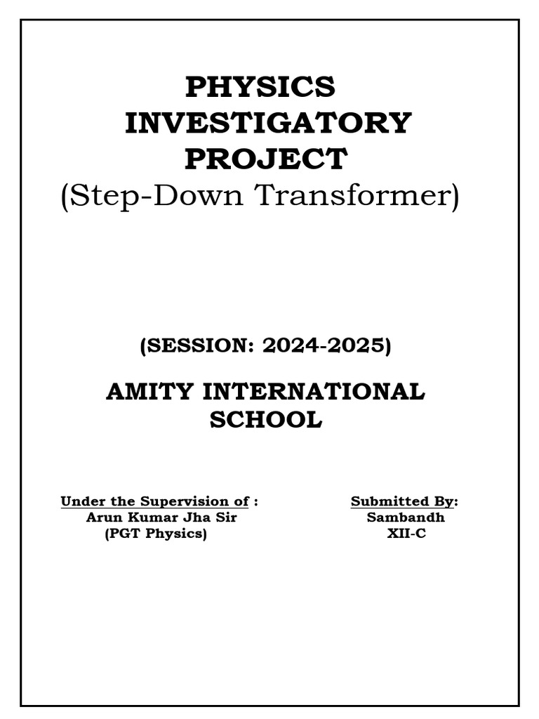 Physics Investigatory Project Step Down | PDF | Transformer | Inductor Physics Investigatory Project Step Down | PDF | Transformer | Inductor