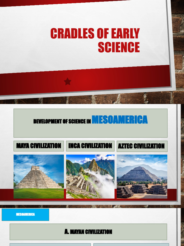Lesson 4 Cradle of Early Science | PDF | Maya Civilization | Mesoamerica