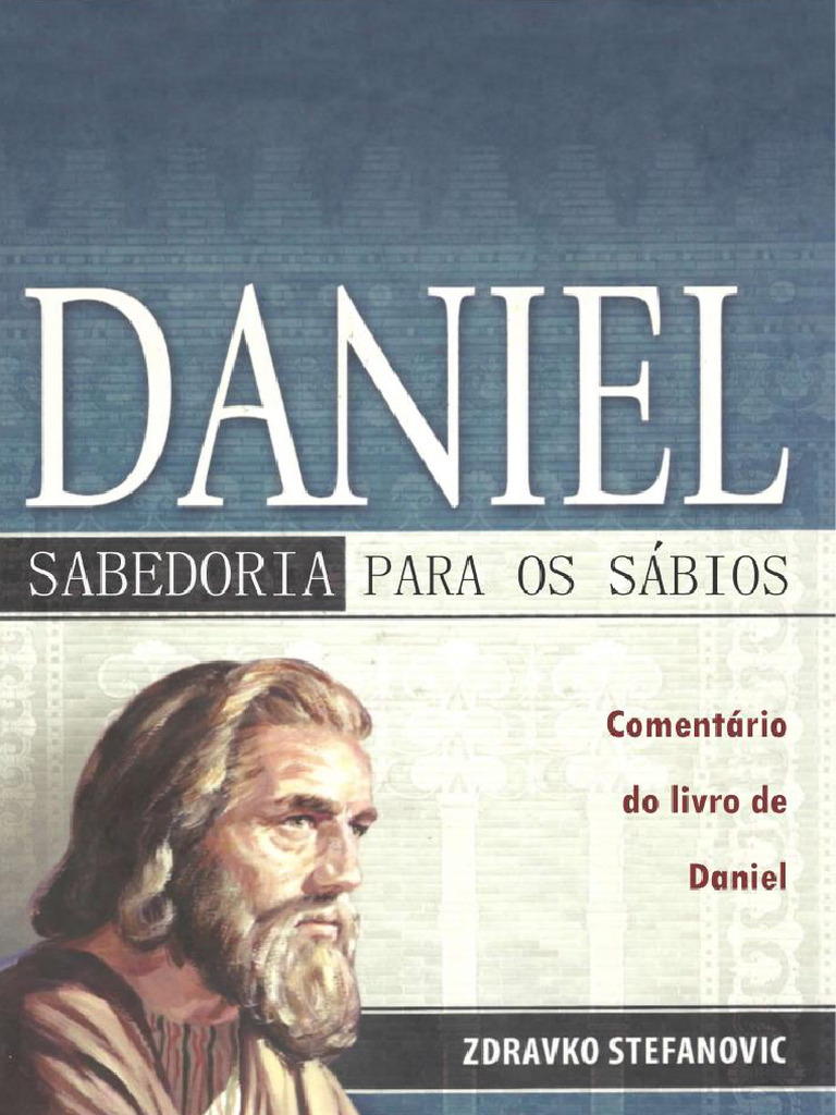 Daniel Sabedoria para Os Sábios Zdravko Stefanovic | PDF | Daniel (personagem Bíblica) | Jeremias