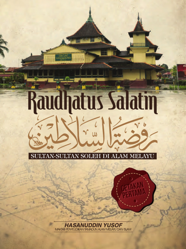 Raudhatus Salatin Sultan-Sultan Soleh Di Alam Melayu (Hasanuddin Yusof ...